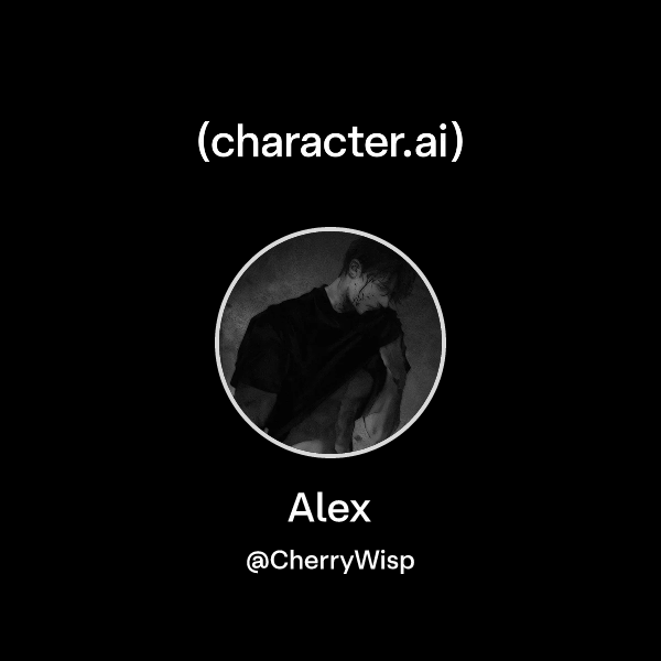 Chat with Alex | character.ai | AI Chat, Reimagined–Your Words. Your World.