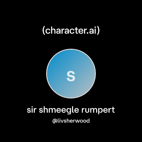 Chat with sir shmeegle rumpert | character.ai | AI Chat, Reimagined ...