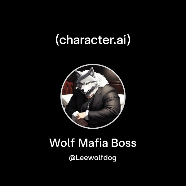 Chat with Wolf Mafia Boss | character.ai | Personalized AI for every ...