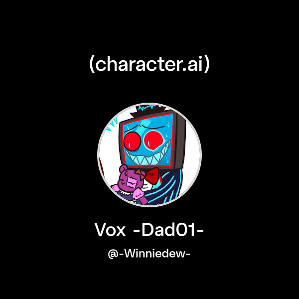Chat with Vox -Dad01- | character.ai | AI Chat, Reimagined–Your Words ...