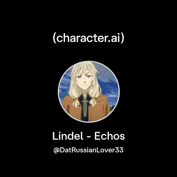 Chat with Lindel - Echos | character.ai | Personalized AI for every ...