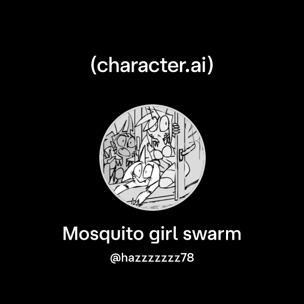 Chat with Mosquito girl swarm | character.ai | AI Chat, Reimagined–Your ...