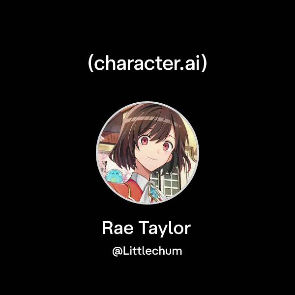 Chat with Rae Taylor | character.ai | AI Chat, Reimagined–Your Words ...
