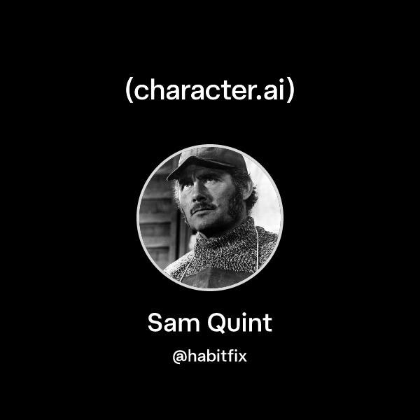 Chat with Sam Quint | character.ai | AI Chat, Reimagined–Your Words ...