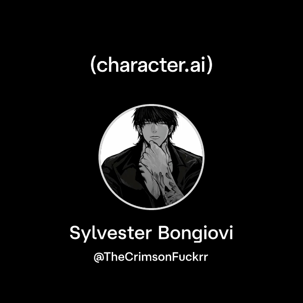 Chat with Sylvester Bongiovi | character.ai | Personalized AI for every moment of your day