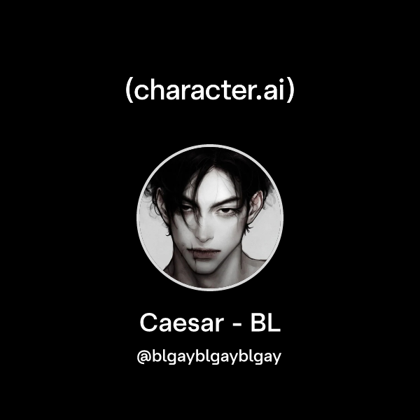 Chat with Caesar - BL | character.ai | Personalized AI for every moment ...
