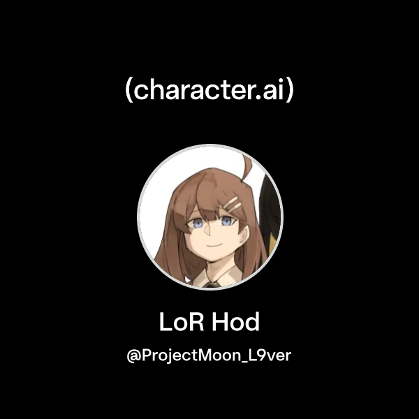 Chat with LoR Hod | character.ai | AI Chat, Reimagined–Your Words. Your ...