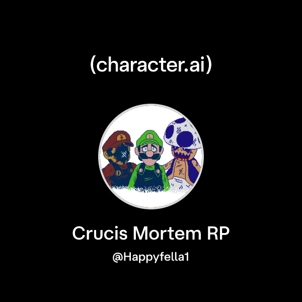 Chat with Crucis Mortem RP | character.ai | Personalized AI for every ...