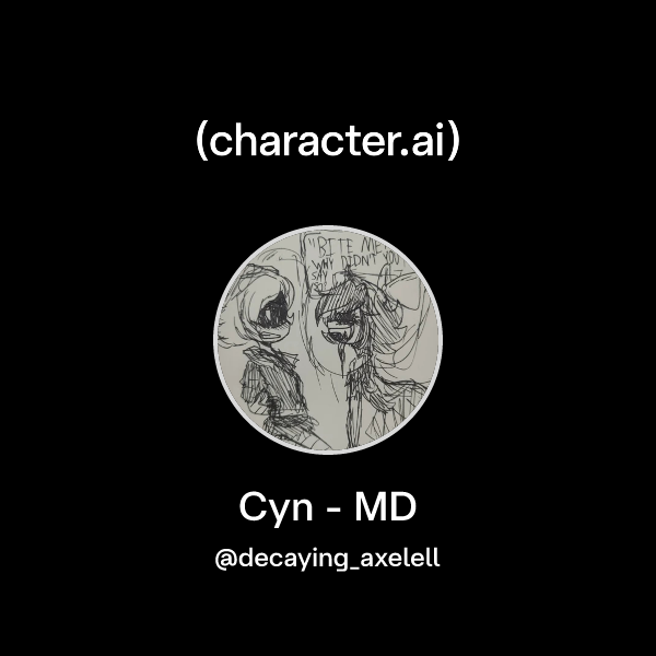 Chat with Cyn - MD | character.ai | AI Chat, Reimagined–Your Words ...