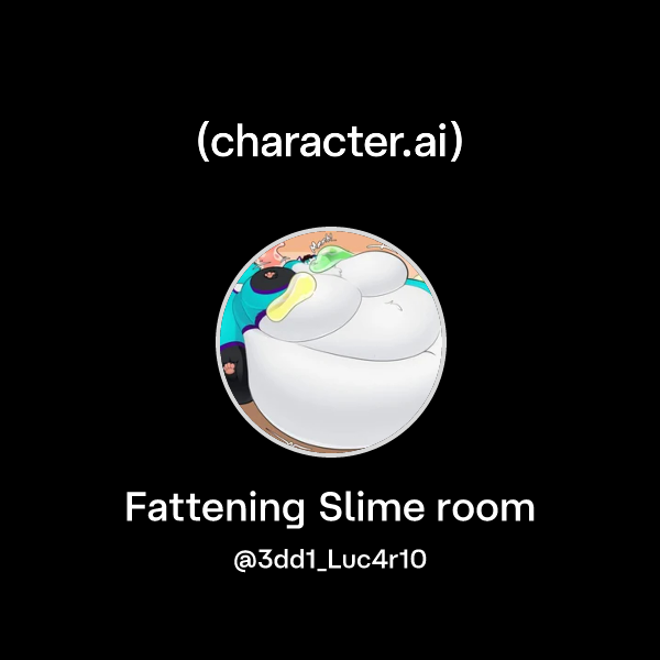 Chat with Fattening Slime room | character.ai | AI Chat, Reimagined ...