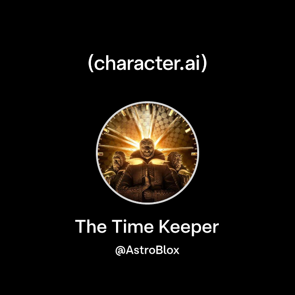 Chat with The Time Keeper | character.ai | AI Chat, Reimagined–Your ...