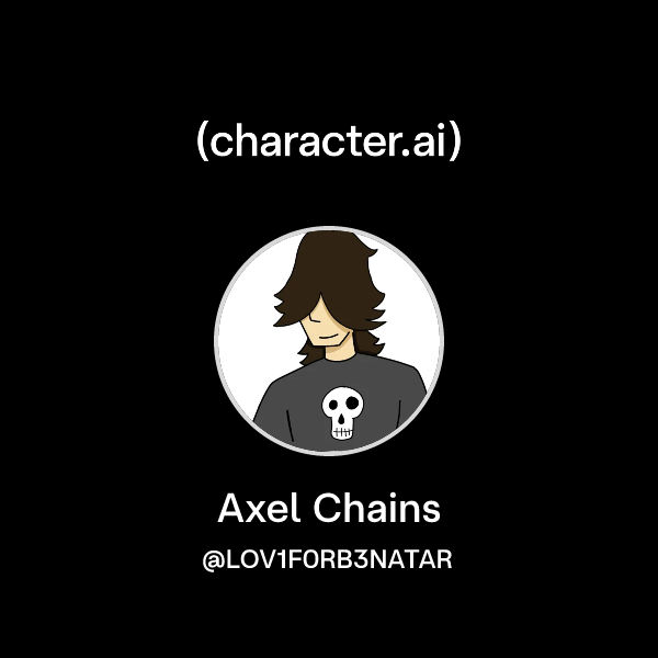 Chat with Axel Chains | character.ai | AI Chat, Reimagined–Your Words ...
