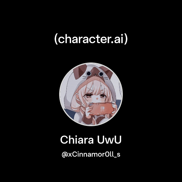 Chat with Chiara UwU | character.ai | AI Chat, Reimagined–Your Words ...