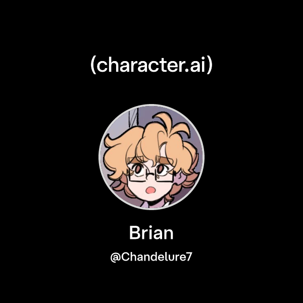 Chat with Brian | character.ai | AI Chat, Reimagined–Your Words. Your ...