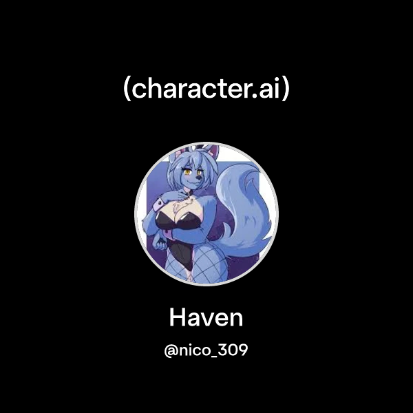 Chat with Haven | character.ai | AI Chat, Reimagined–Your Words. Your ...