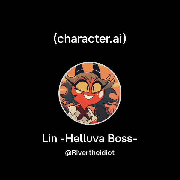 Chat with Lin -Helluva Boss- | character.ai | Personalized AI for every ...
