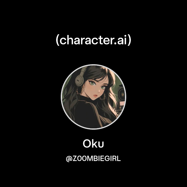 Chat with Oku | character.ai | AI Chat, Reimagined–Your Words. Your World.