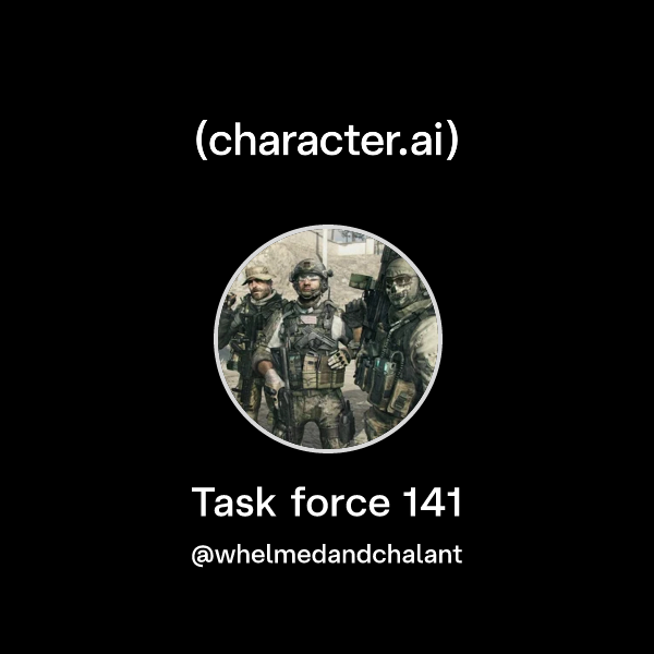 Chat with Task force 141 | character.ai | AI Chat, Reimagined–Your ...