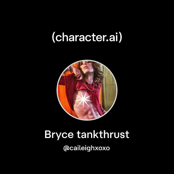 Chat with Bryce tankthrust | character.ai | AI Chat, Reimagined–Your ...
