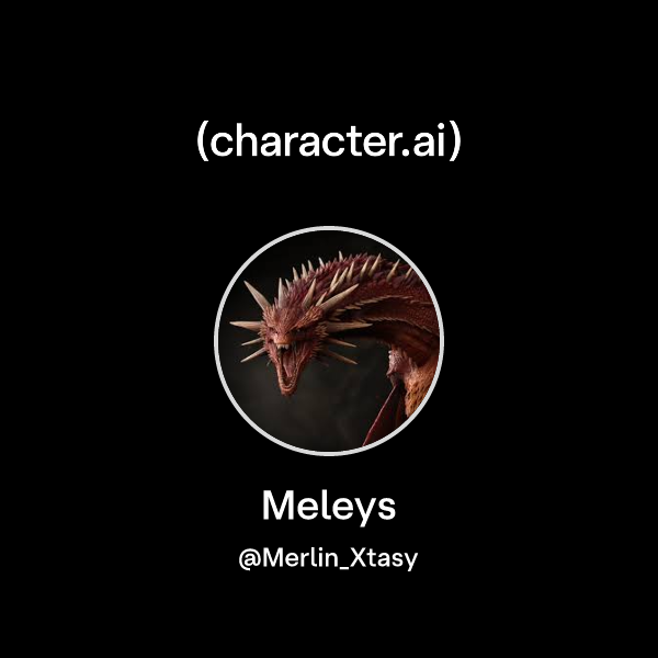 Chat with Meleys | character.ai | AI Chat, Reimagined–Your Words. Your ...