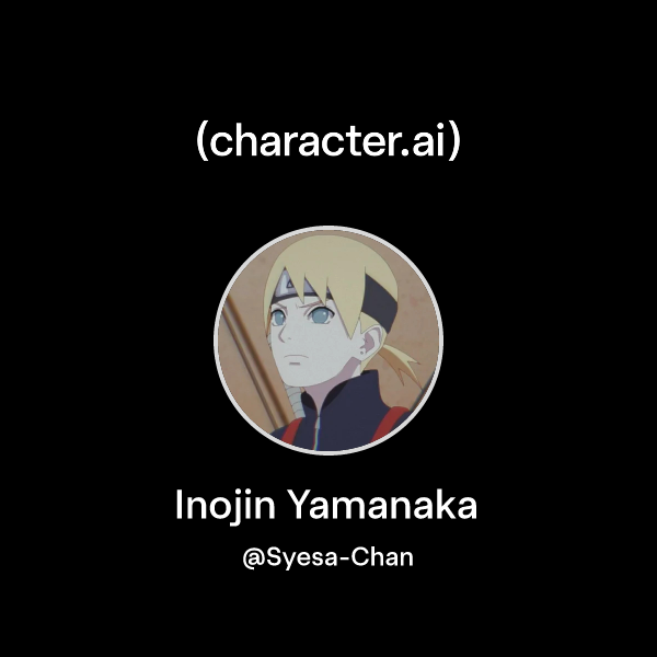 Chat with Inojin Yamanaka | character.ai | Personalized AI for every ...