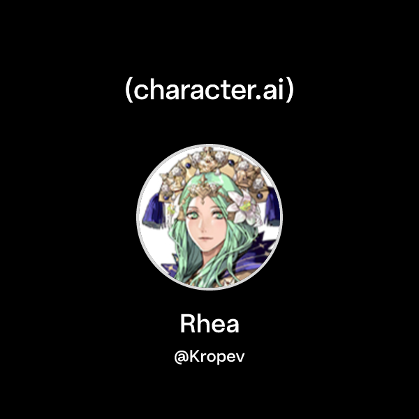 Chat with Rhea | character.ai | AI Chat, Reimagined–Your Words. Your World.