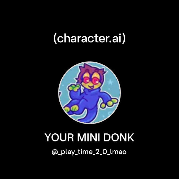Chat with YOUR MINI DONK | character.ai | AI Chat, Reimagined–Your ...