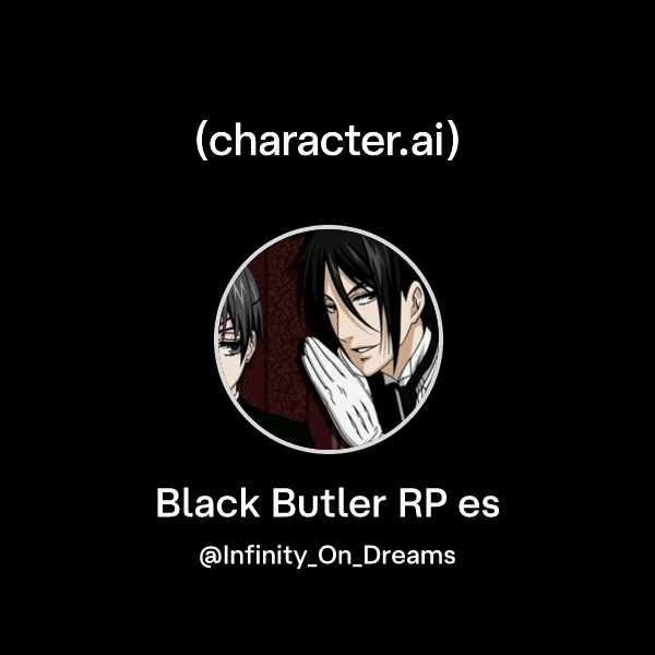 Chat with Black Butler RP es | character.ai | AI Chat, Reimagined–Your ...
