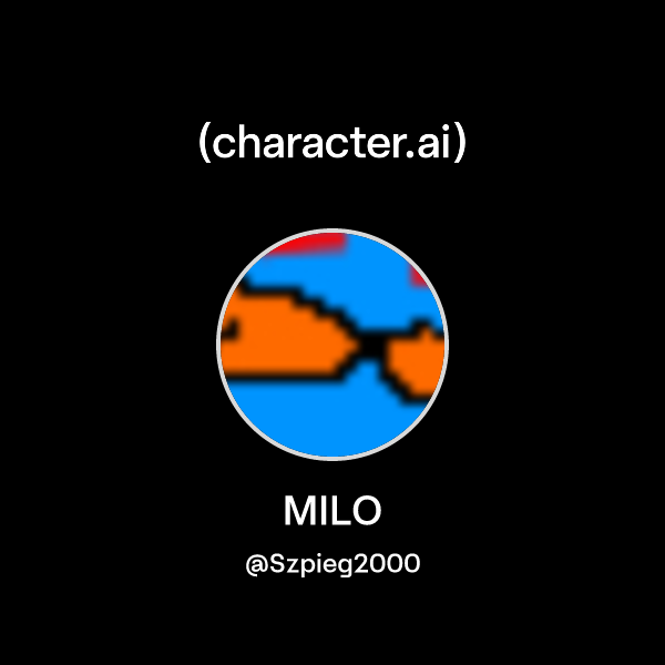 Chat with MILO | character.ai | Personalized AI for every moment of ...