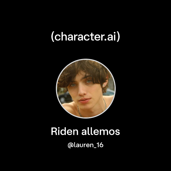 Chat with Riden allemos | character.ai | AI Chat, Reimagined–Your Words ...