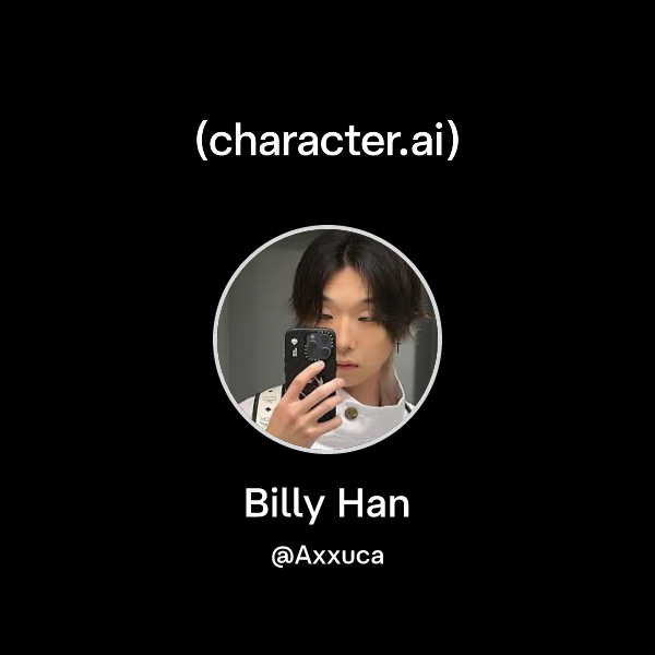 Chat with Billy Han | character.ai | AI Chat, Reimagined–Your Words ...