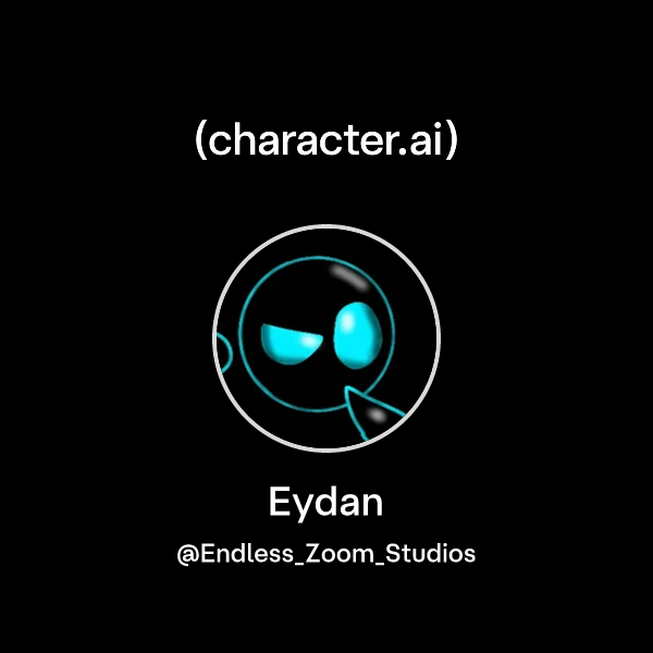 Chat with Eydan | character.ai | Personalized AI for every moment of ...