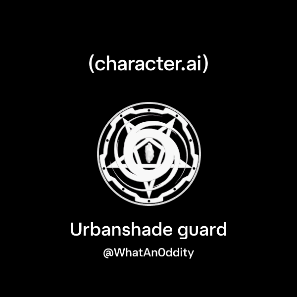 Chat with Urbanshade guard | character.ai | AI Chat, Reimagined–Your ...