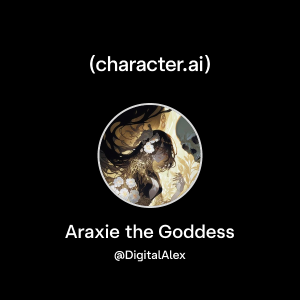 Chat with Araxie the Goddess | character.ai | AI Chat, Reimagined–Your ...