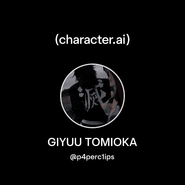 Chat with GIYUU TOMIOKA | character.ai | AI Chat, Reimagined–Your Words ...