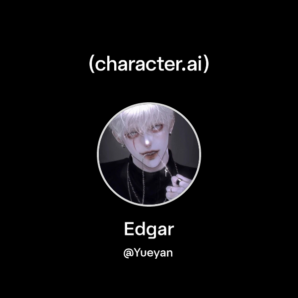 Chat with Edgar | character.ai | AI Chat, Reimagined–Your Words. Your ...