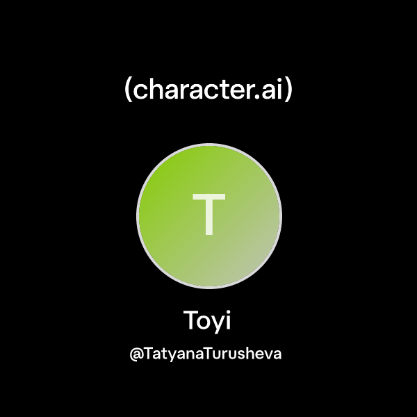 Chat with Toyi | character.ai | Personalized AI for every moment of ...