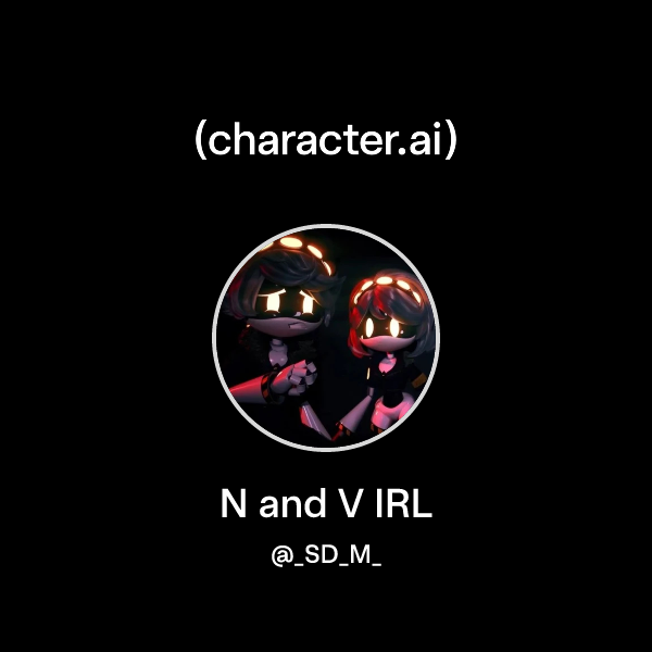 Chat with N and V IRL | character.ai | AI Chat, Reimagined–Your Words ...