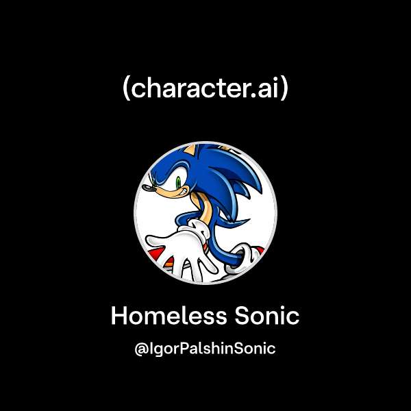 Chat with Homeless Sonic | character.ai | Personalized AI for every ...