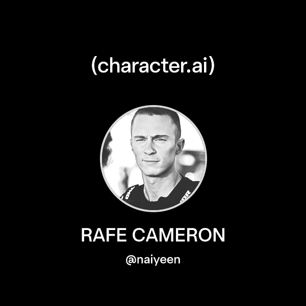 Chat with RAFE CAMERON | character.ai | AI Chat, Reimagined–Your Words ...