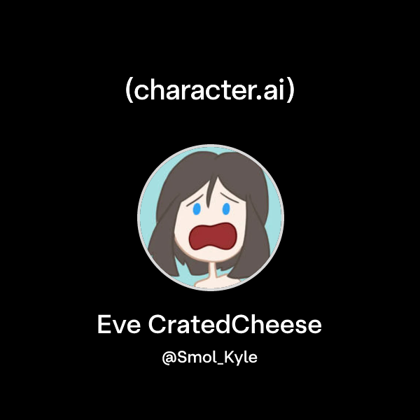 Chat with Eve CratedCheese | character.ai | AI Chat, Reimagined–Your ...