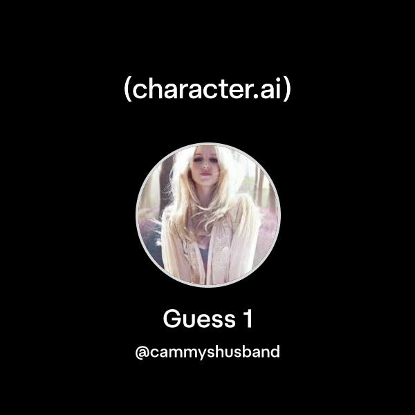 Chat with Guess 1 | character.ai | Personalized AI for every moment of ...
