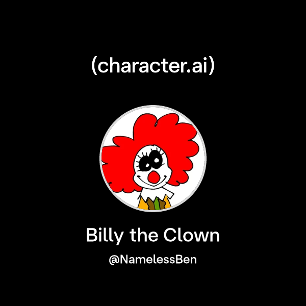 Chat with Billy the Clown | character.ai | Personalized AI for every ...