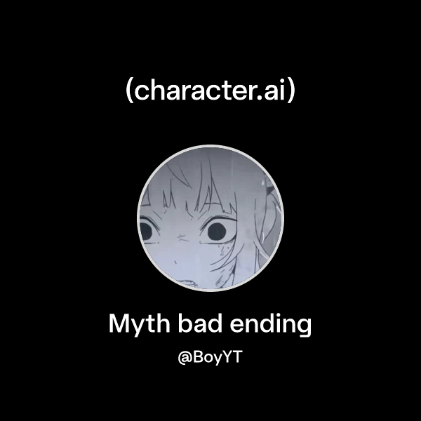 Chat with Myth bad ending | character.ai | AI Chat, Reimagined–Your ...