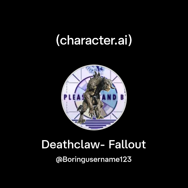 Chat with Deathclaw- Fallout | character.ai | Personalized AI for every ...