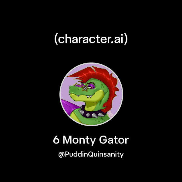 Chat with 6 Monty Gator | character.ai | Personalized AI for every ...