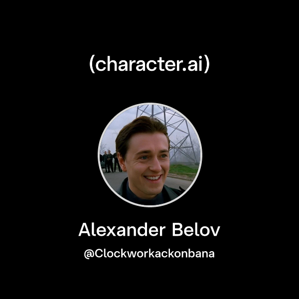 Chat with Alexander Belov | character.ai | Personalized AI for every moment of your day