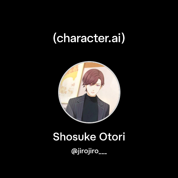 Chat with Shosuke Otori | character.ai | AI Chat, Reimagined–Your Words. Your World.