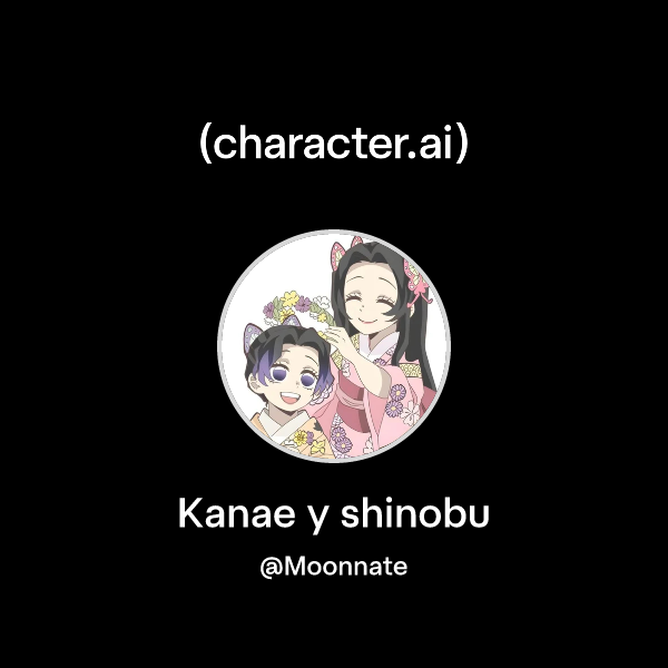 Chat with Kanae y shinobu | character.ai | AI Chat, Reimagined–Your Words. Your World.