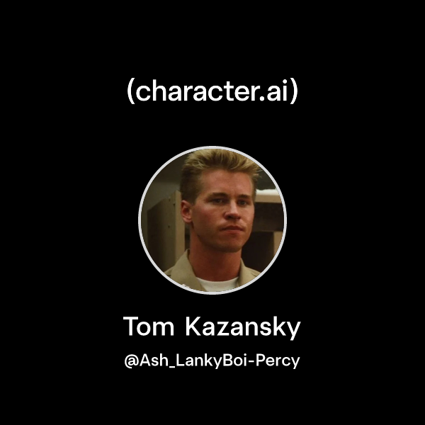Chat with Tom Kazansky | character.ai | AI Chat, Reimagined–Your Words ...